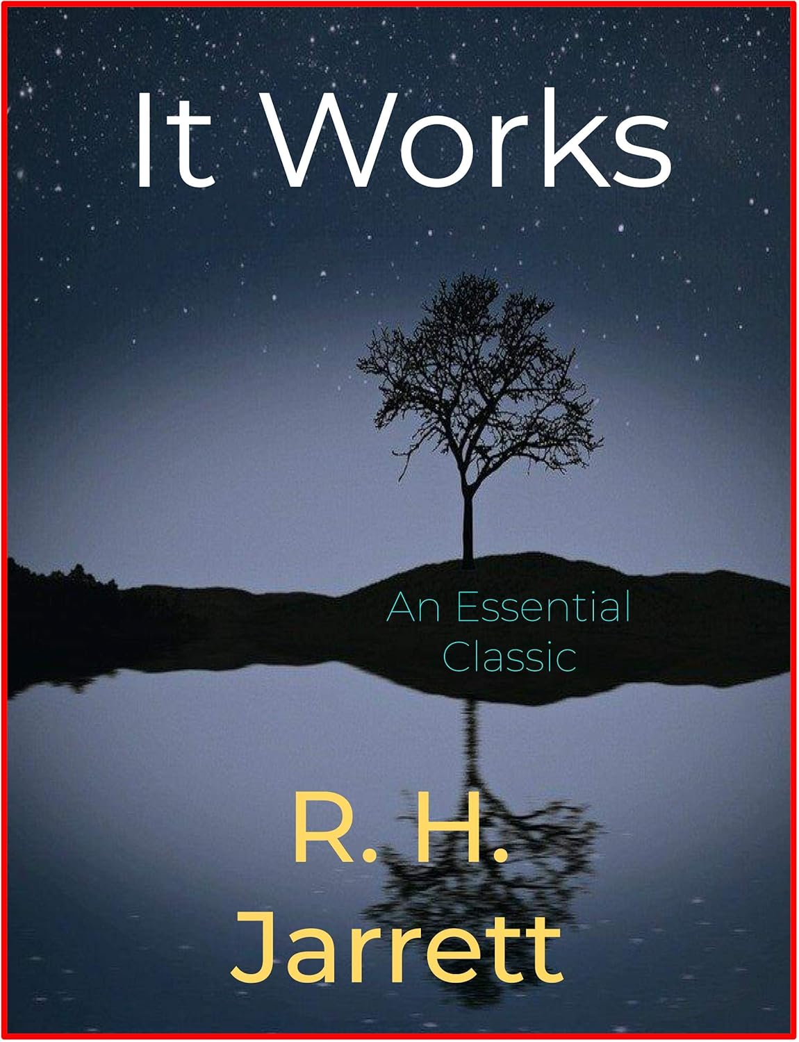 It Works - Kindle edition by R. H. Jarret. Self-Help Kindle eBooks ...