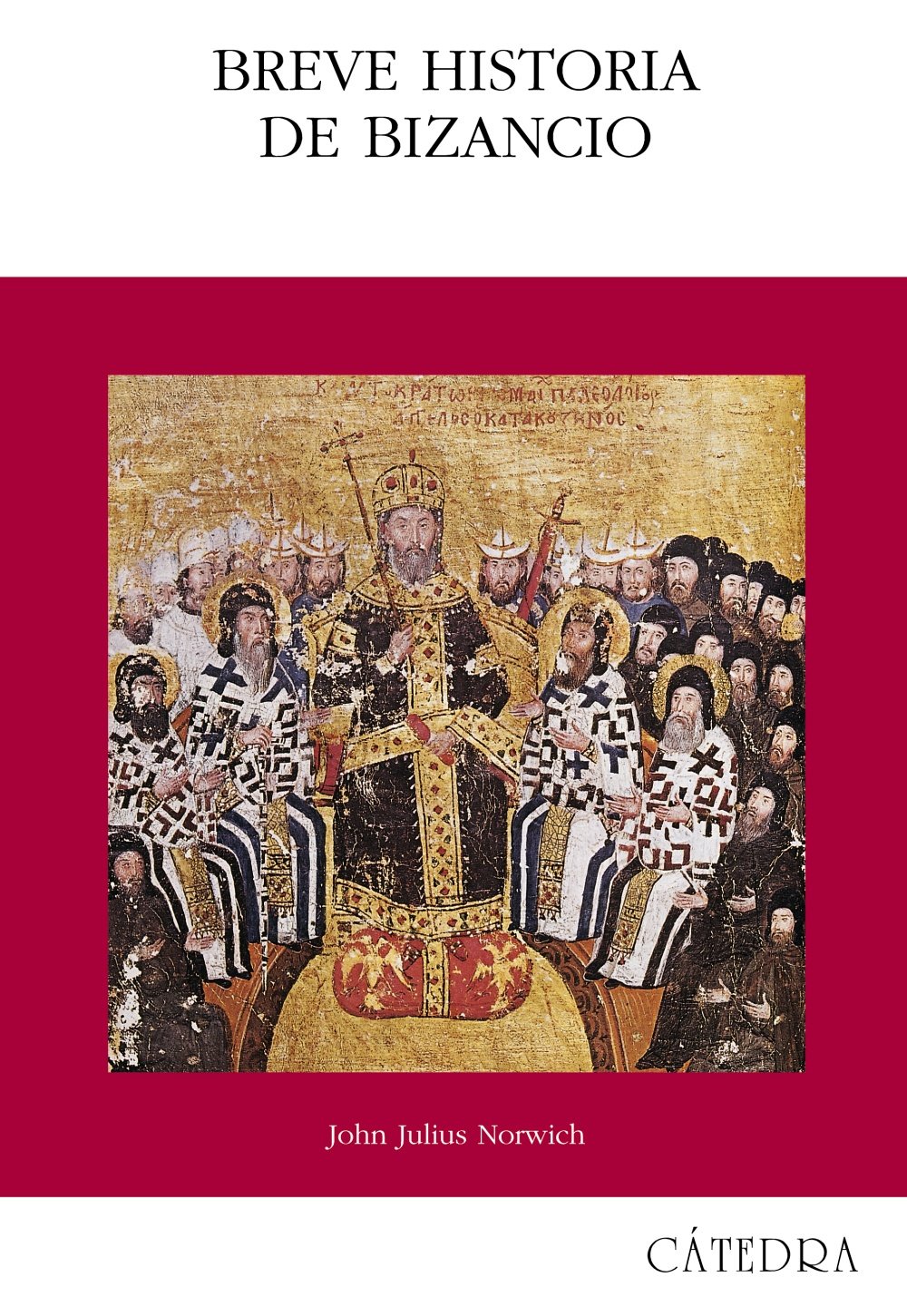 Breve Historia De Bizancio A Short History Of Byzamtium Norwich Breve Historia De Bizancio A Short History Of Byzamtium Norwich