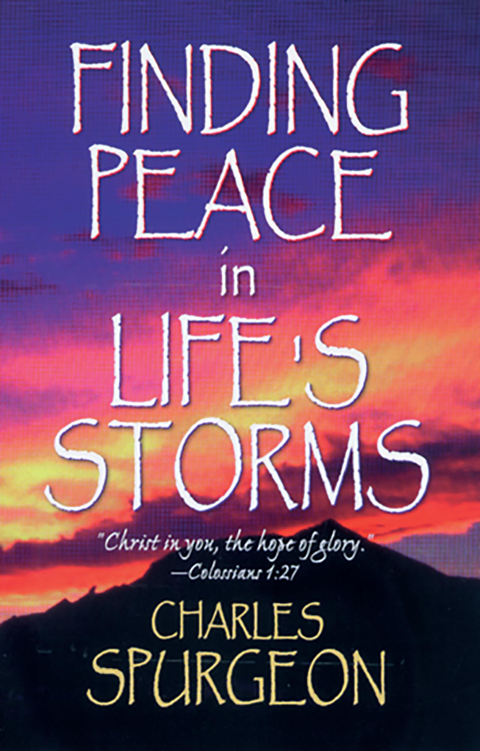 Amazon.com: Finding Peace in Life's Storms: 9780883684795: C. H ...
