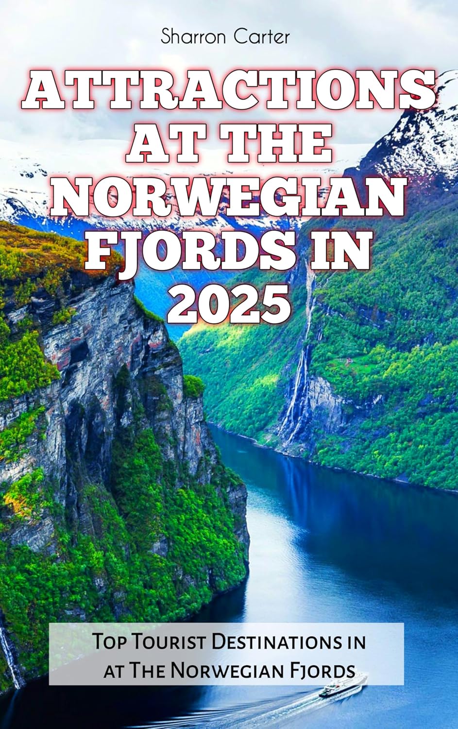 ATTRACTIONS AT THE NORWEGIAN FJORDS IN 2025: Top Tourist Destinations ...