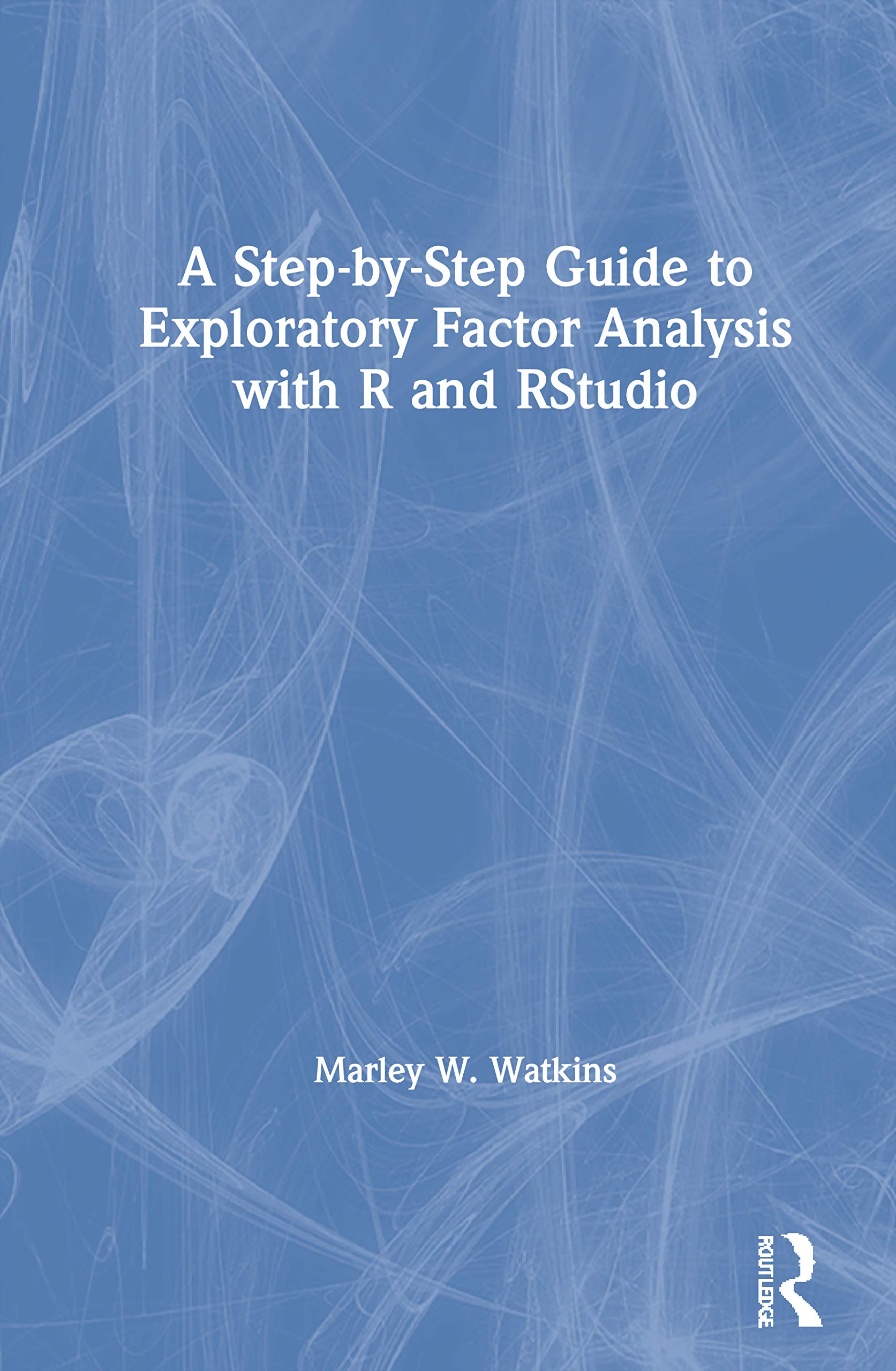 Amazon.com: A Step-by-Step Guide to Exploratory Factor Analysis with R ...