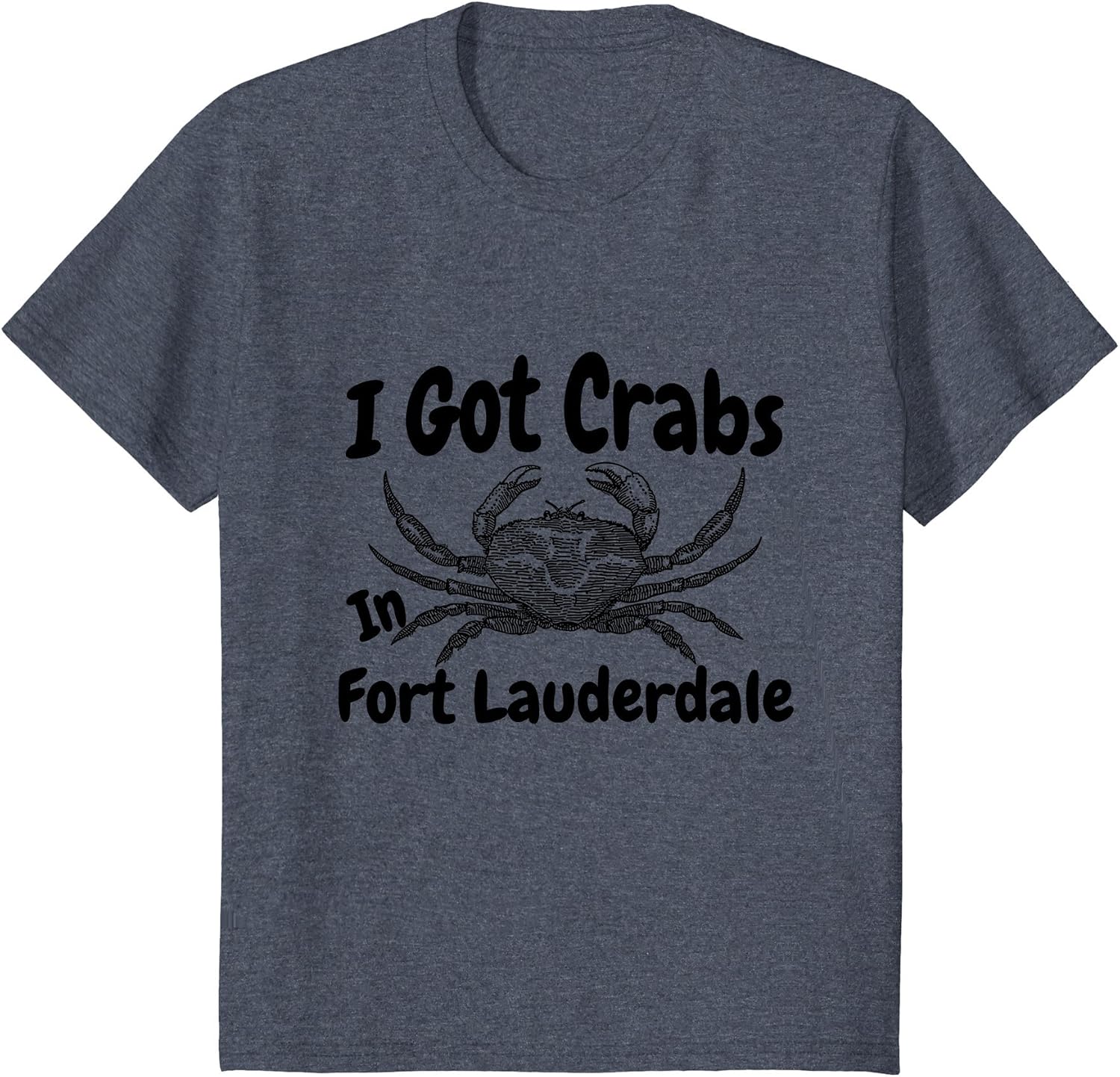 Amazon.com: I Got Crabs In Fort Lauderdale Funny Graphic T-Shirt ...