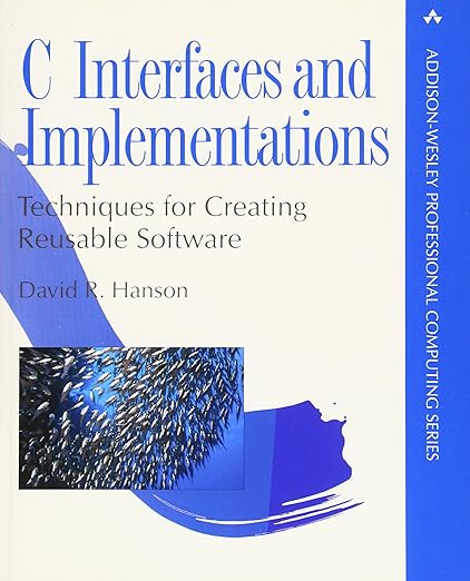 Amazon.com: C Interfaces and Implementations: Techniques for Creating Reusable Software ...