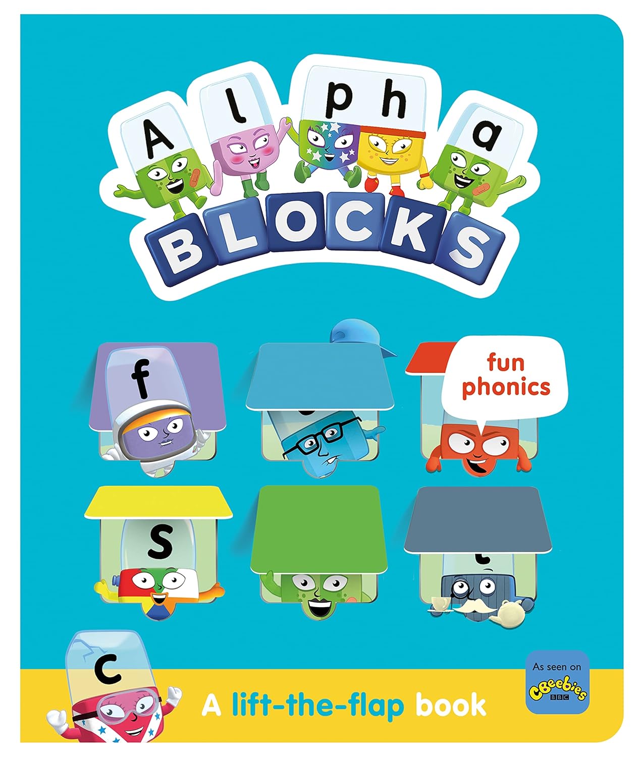 Alphablocks Fun Phonics: A Lift-the-Flap Book (Numberblocks Lift The ...