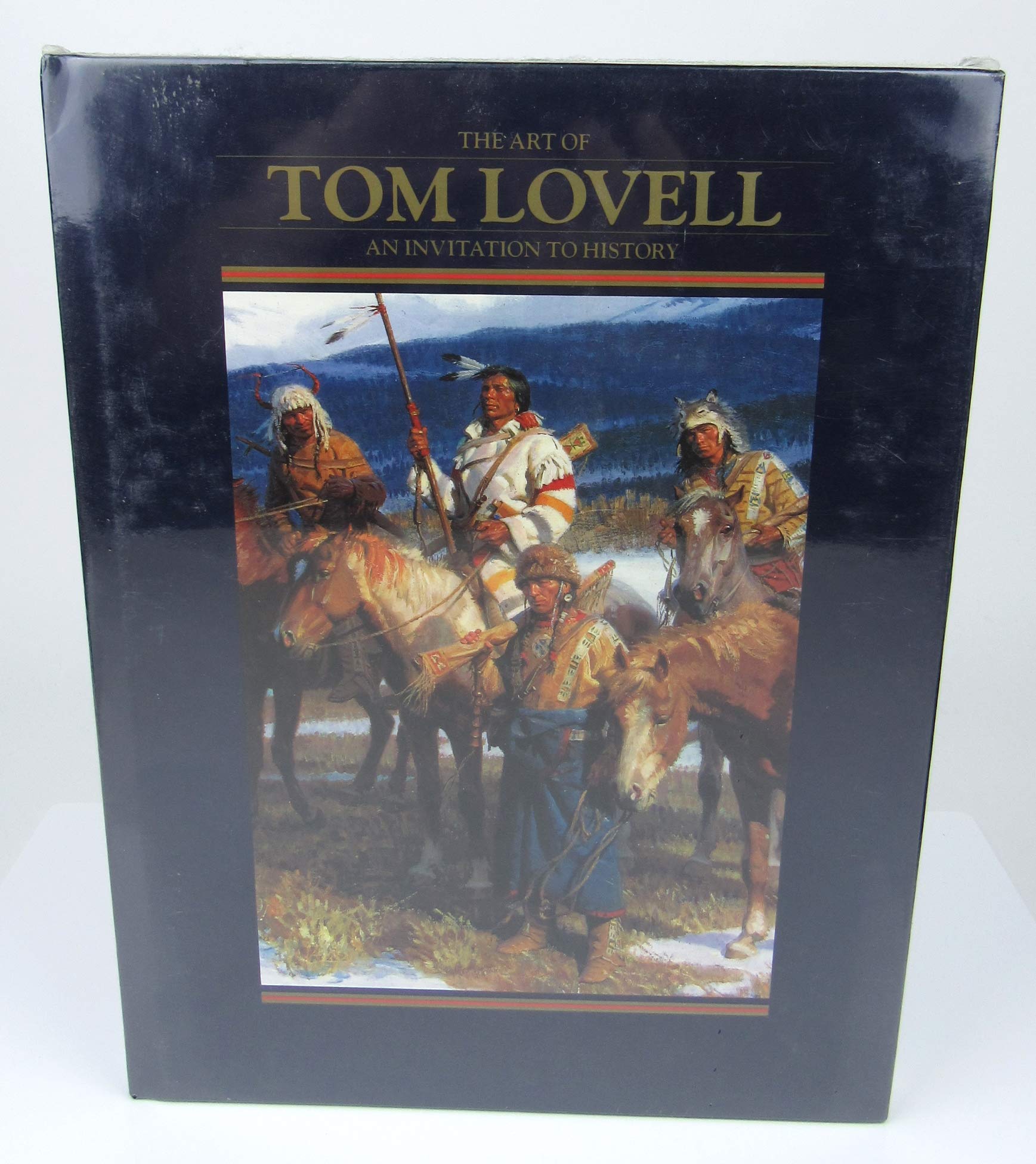 The Art of Tom Lovell: An Invitation to History: Hedgpeth, Don, Reed ...