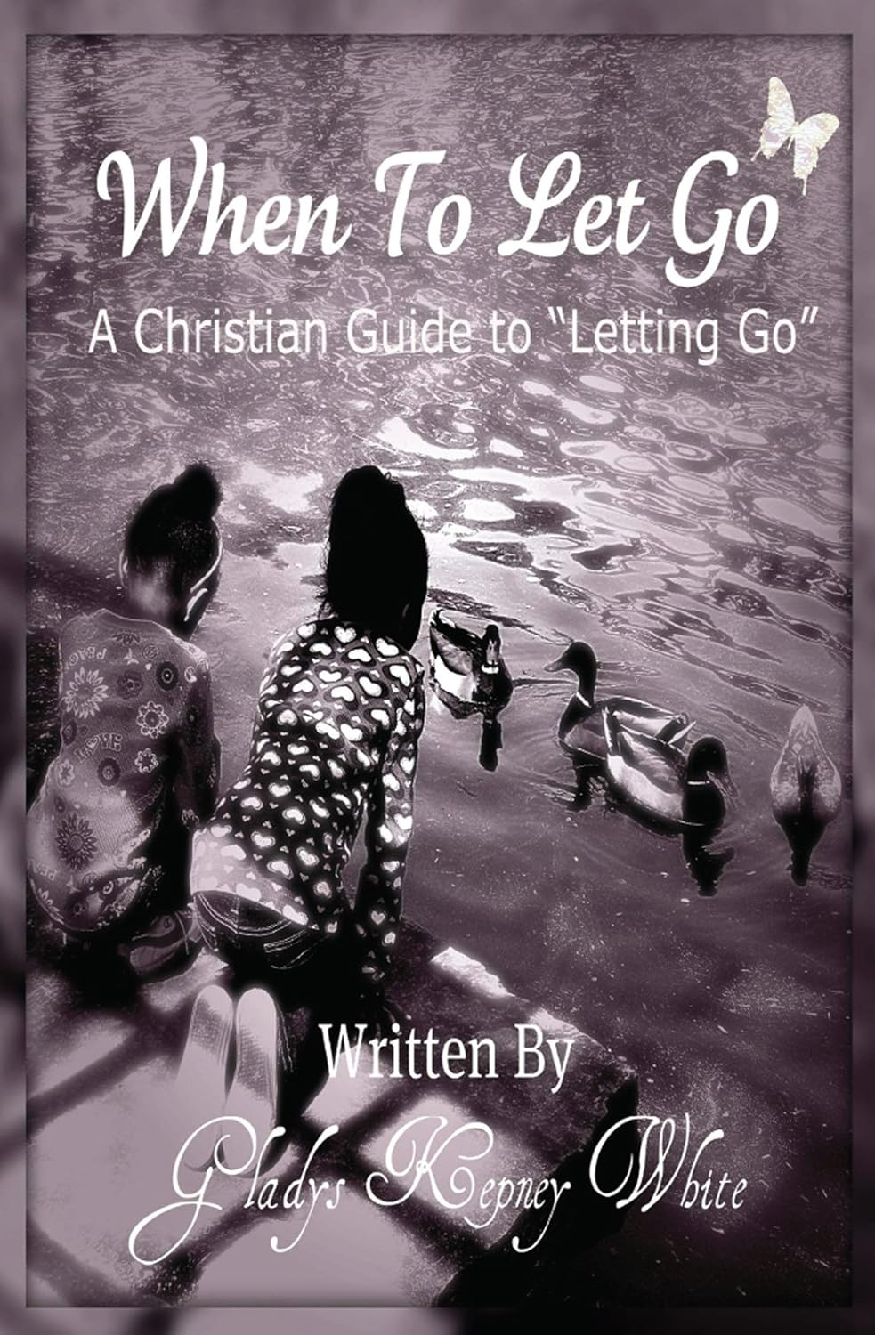 When To Let Go: A Christian Guide To Letting Go - Kindle edition by ...