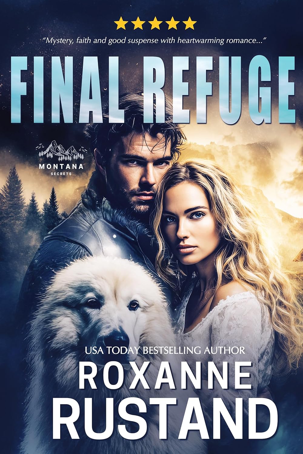 FINAL REFUGE: a Christian clean small-town romantic suspense (Montana ...