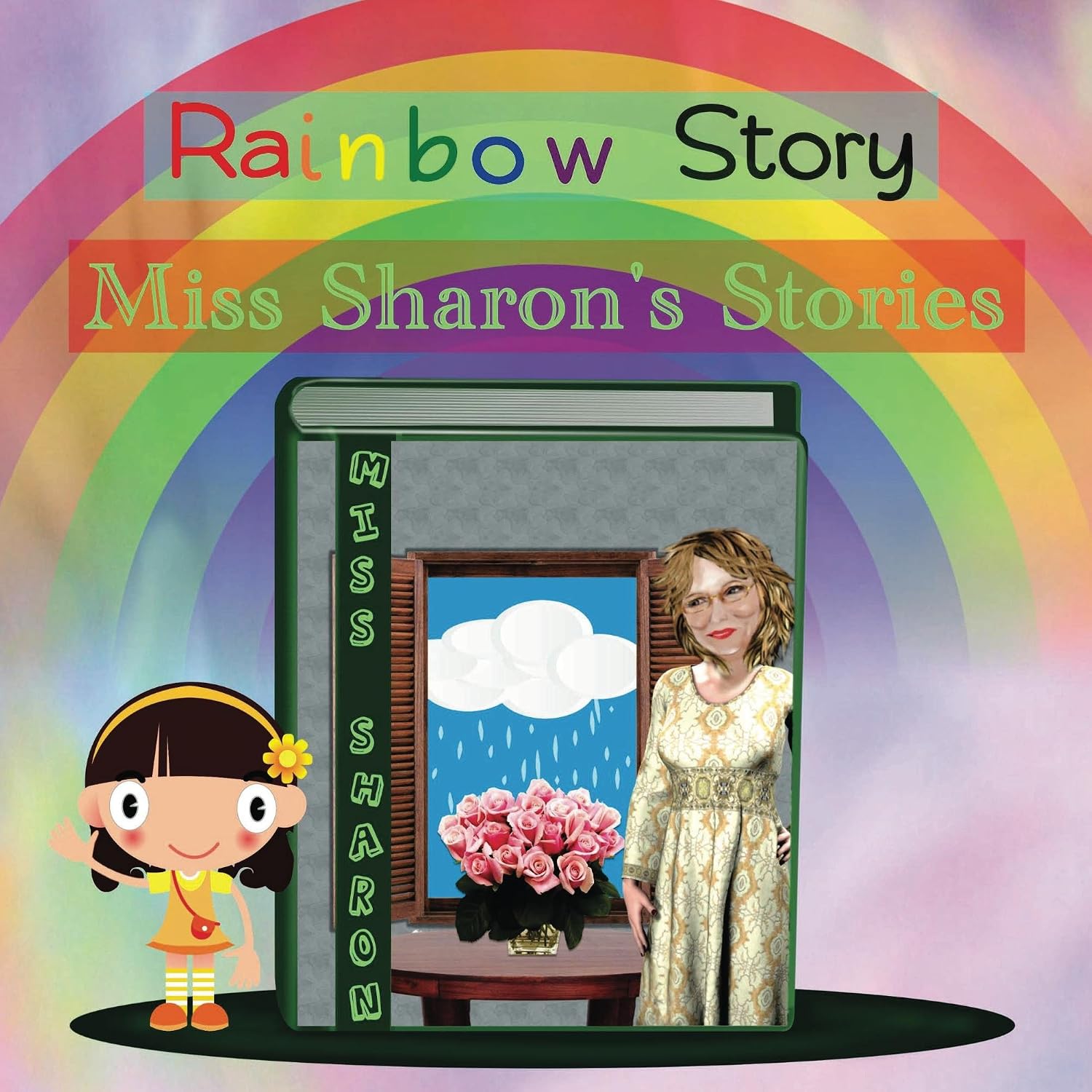 Rainbow Story (Miss Sharon's Stories Book 3) - Kindle edition by Sharon ...