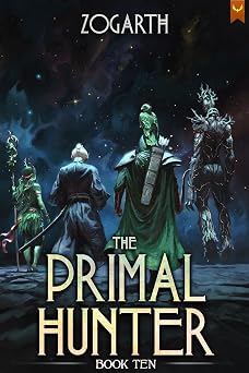 Amazon.com: The Primal Hunter 10: A LitRPG Adventure eBook : Zogarth ...