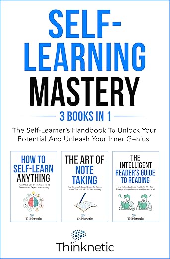 Amazon.com: Self-Learning Mastery: The Self-Learner’s Handbook To Unlock Your Potential And ...