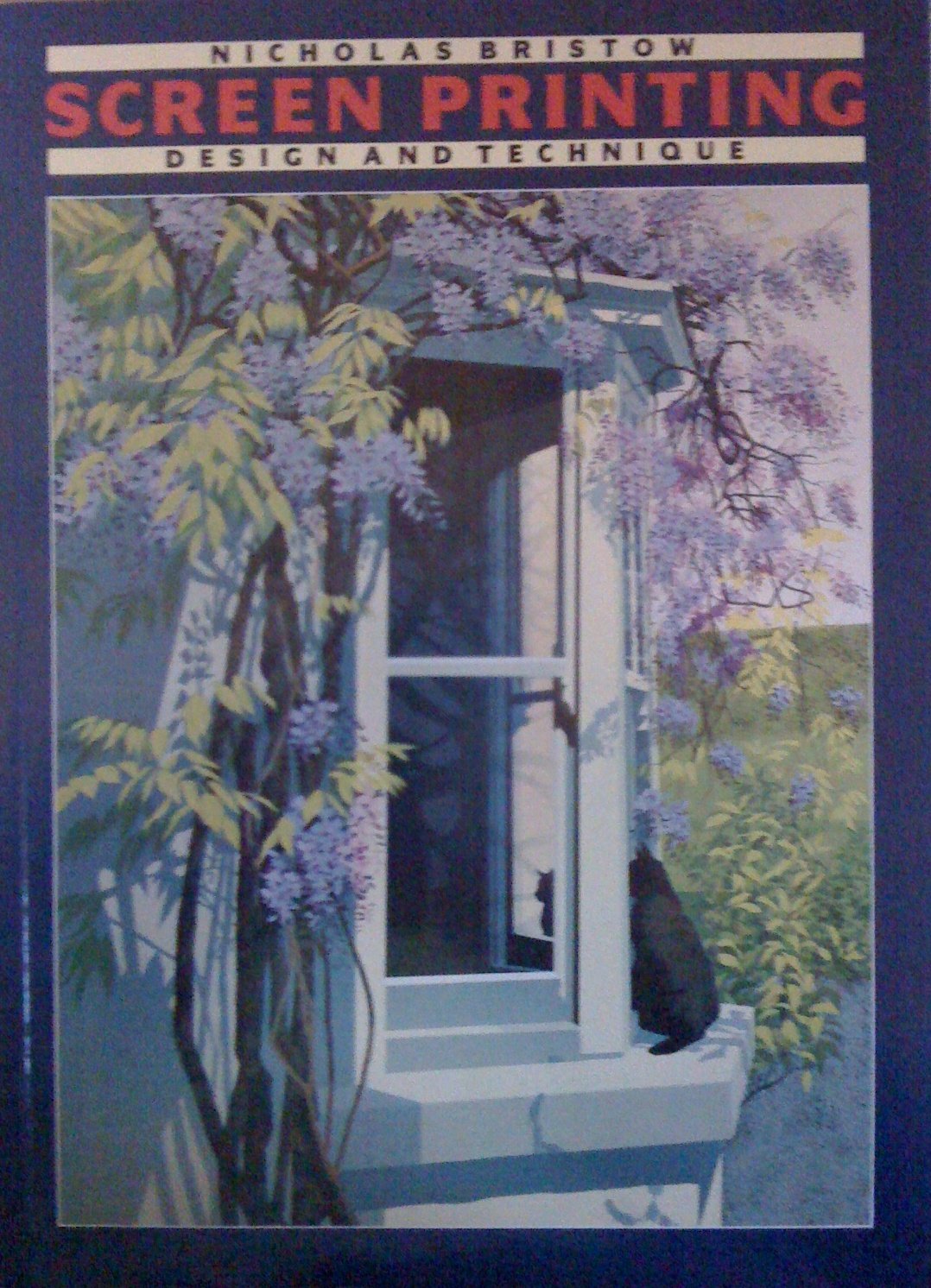 Screen Printing: Design and Technique: Bristow, Nicholas: 9780713466317 ...