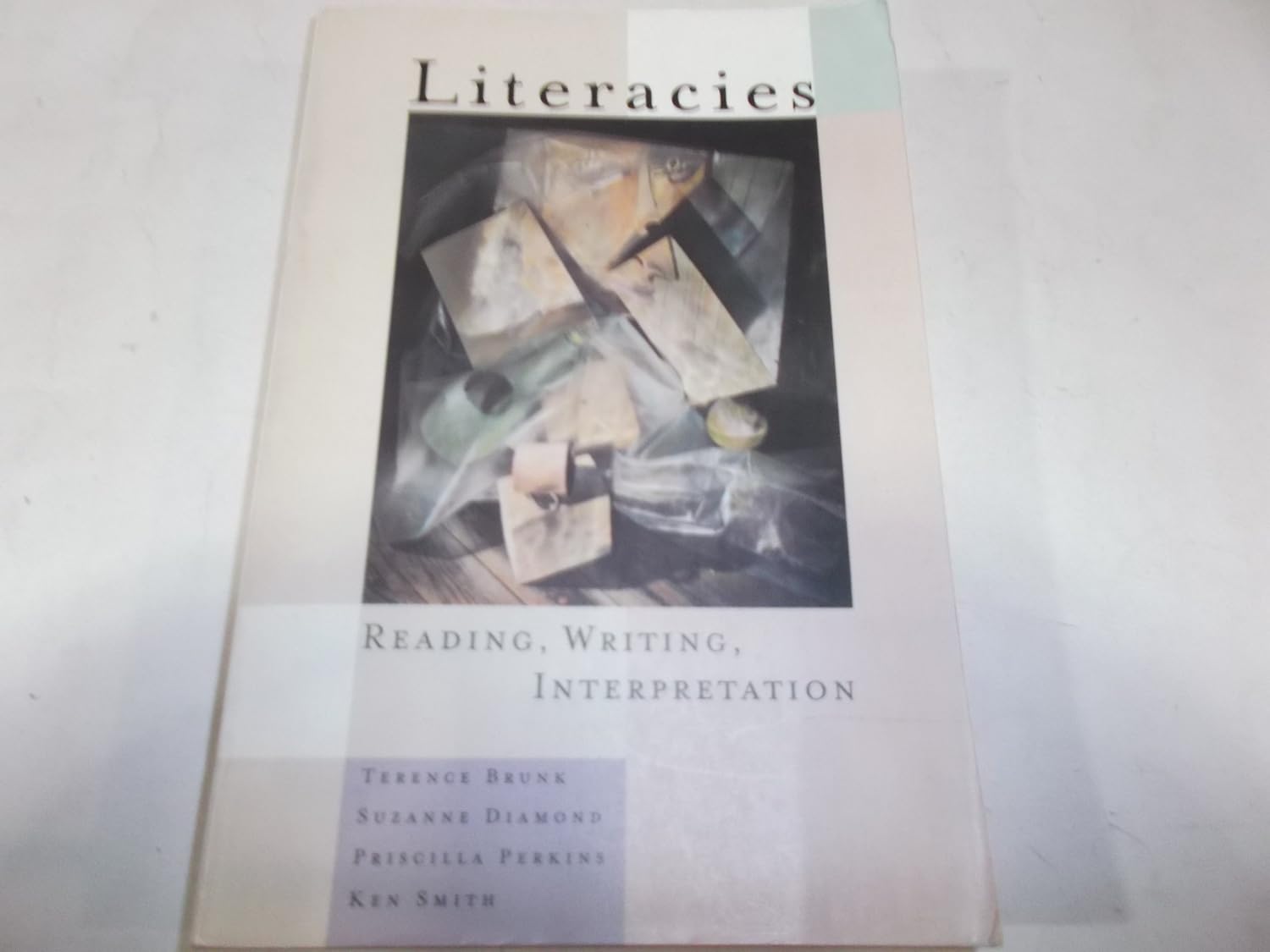 Literacies: Reading, Writing, Interpretation: Brunk, Terence ...