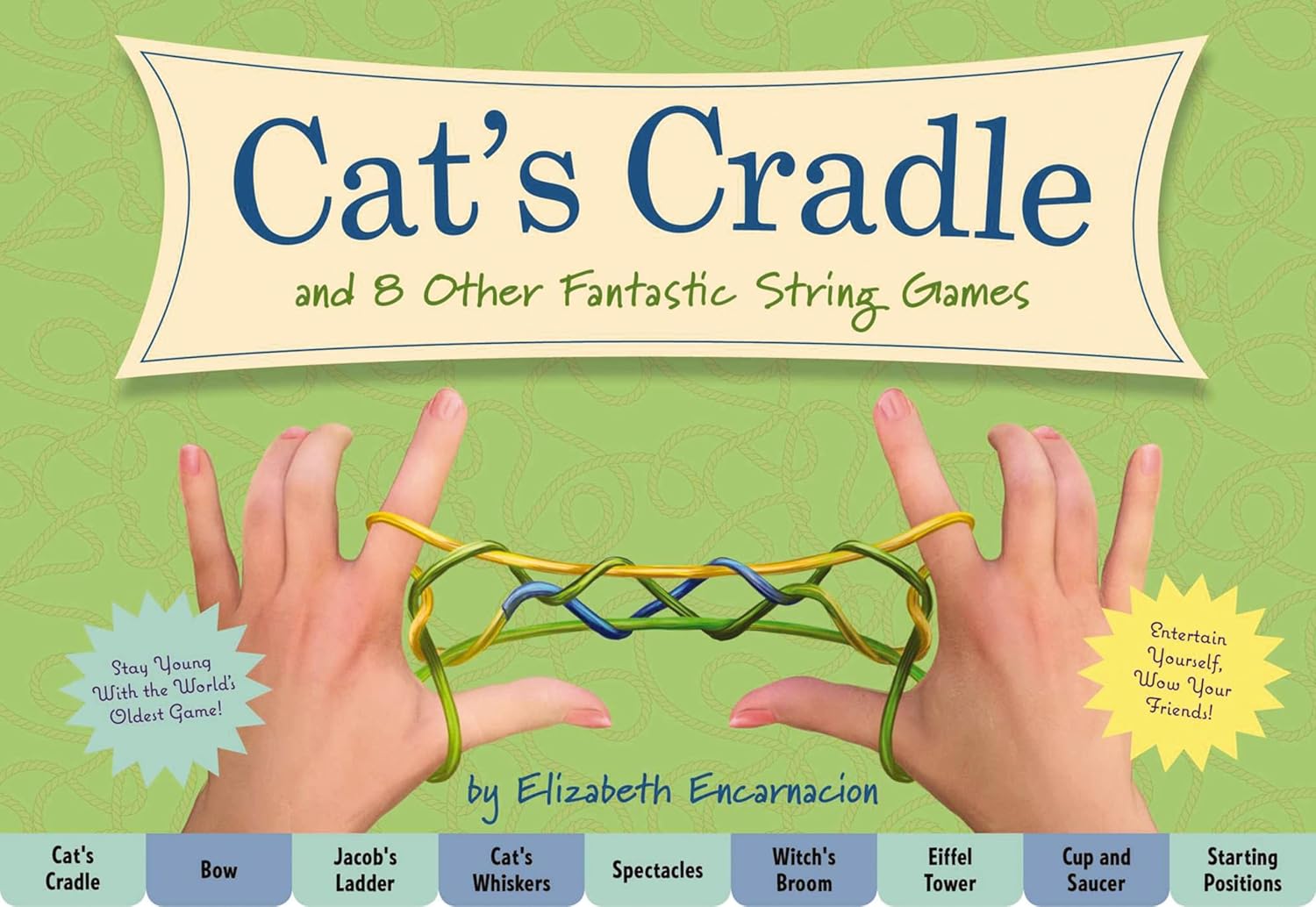 The Cat's Cradle: And 8 Other Fantastic String Games: Encarnacion ...