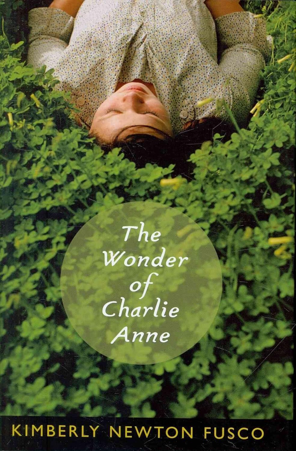 The Wonder of Charlie Anne: Kimberly Newton Fusco: 9780375861048: Amazon.com: Books