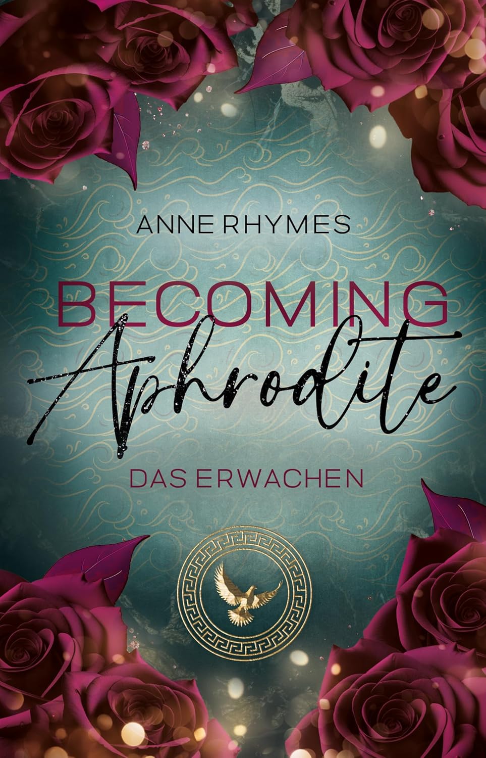 „Becoming Aphrodite: Das Erwachen“ (Aphrodite-Reihe 1): Ein ...