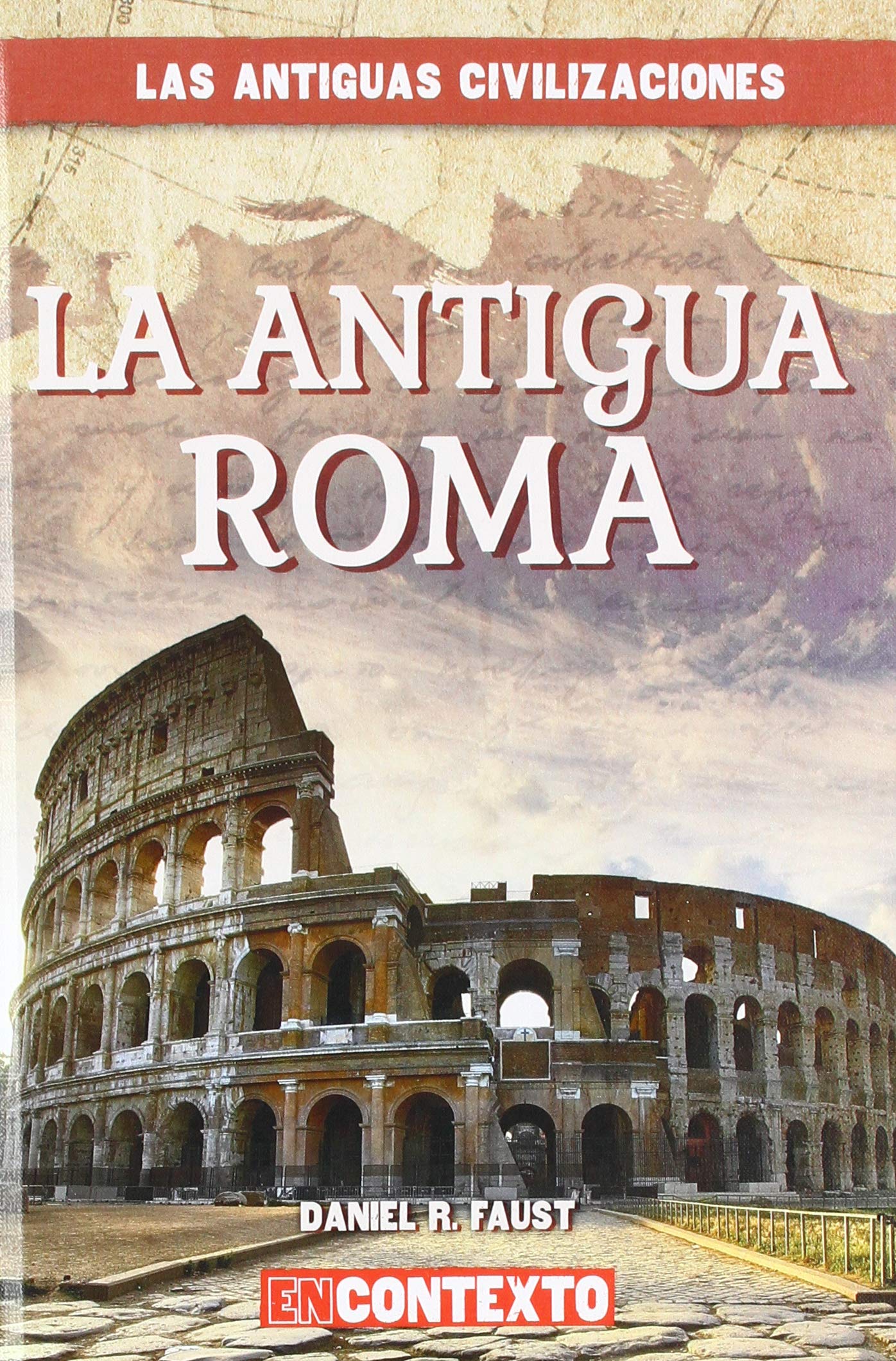 Buy La Antigua Roma (Ancient Rome) (Las Antiguas Civilizaciones (a Look ...