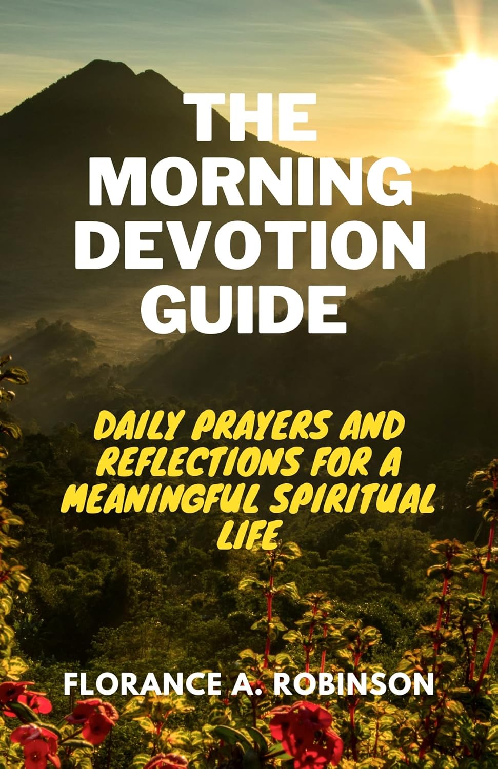 Amazon.com: THE MORNING DEVOTION GUIDE : Daily Prayers and Reflections ...