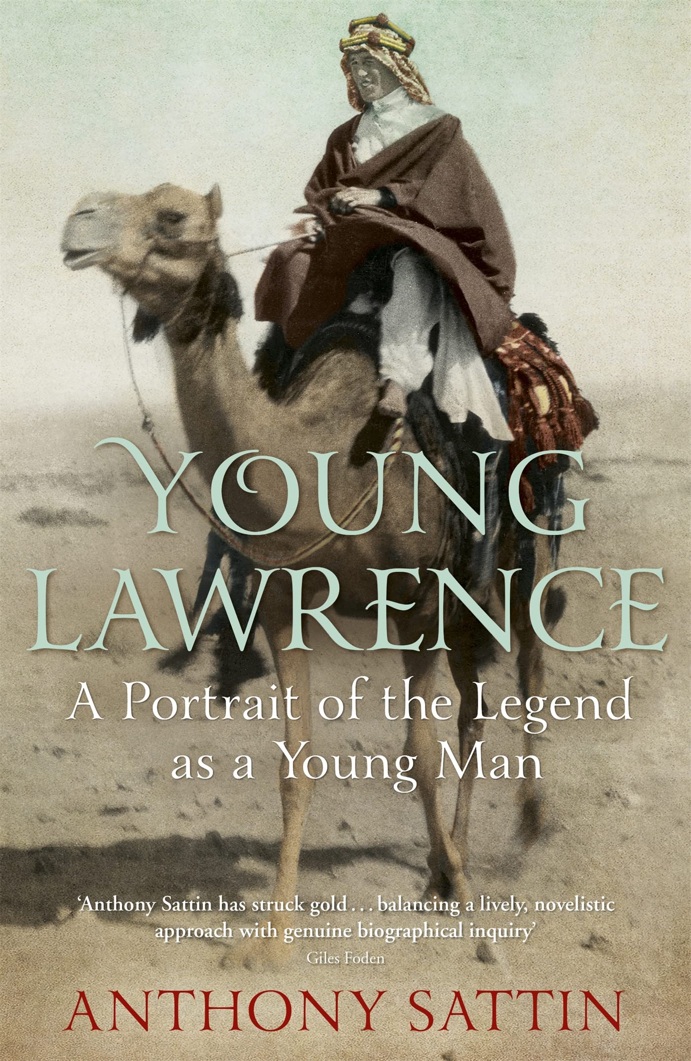 Young Lawrence: A Portrait of the Legend as a Young Man: 9781848549111 ...