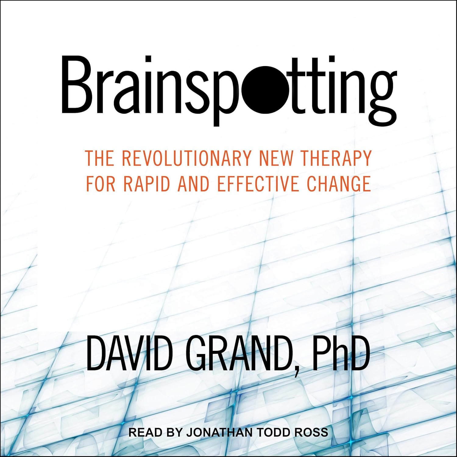Amazon.com: Brainspotting: The Revolutionary New Therapy for Rapid and ...