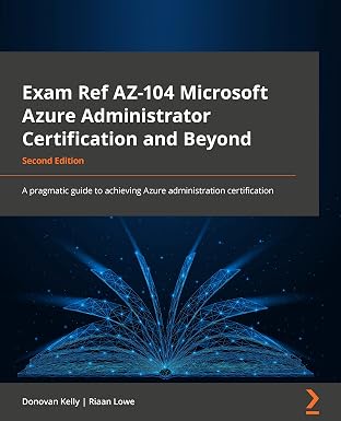 Amazon.com: Exam Ref AZ-104 Microsoft Azure Administrator Certification ...
