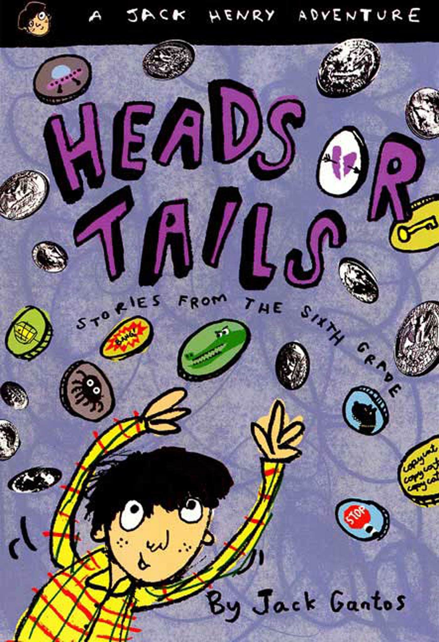 Heads or Tails (Jack Henry, 3): Gantos, Jack: 9780374429232: Amazon.com ...