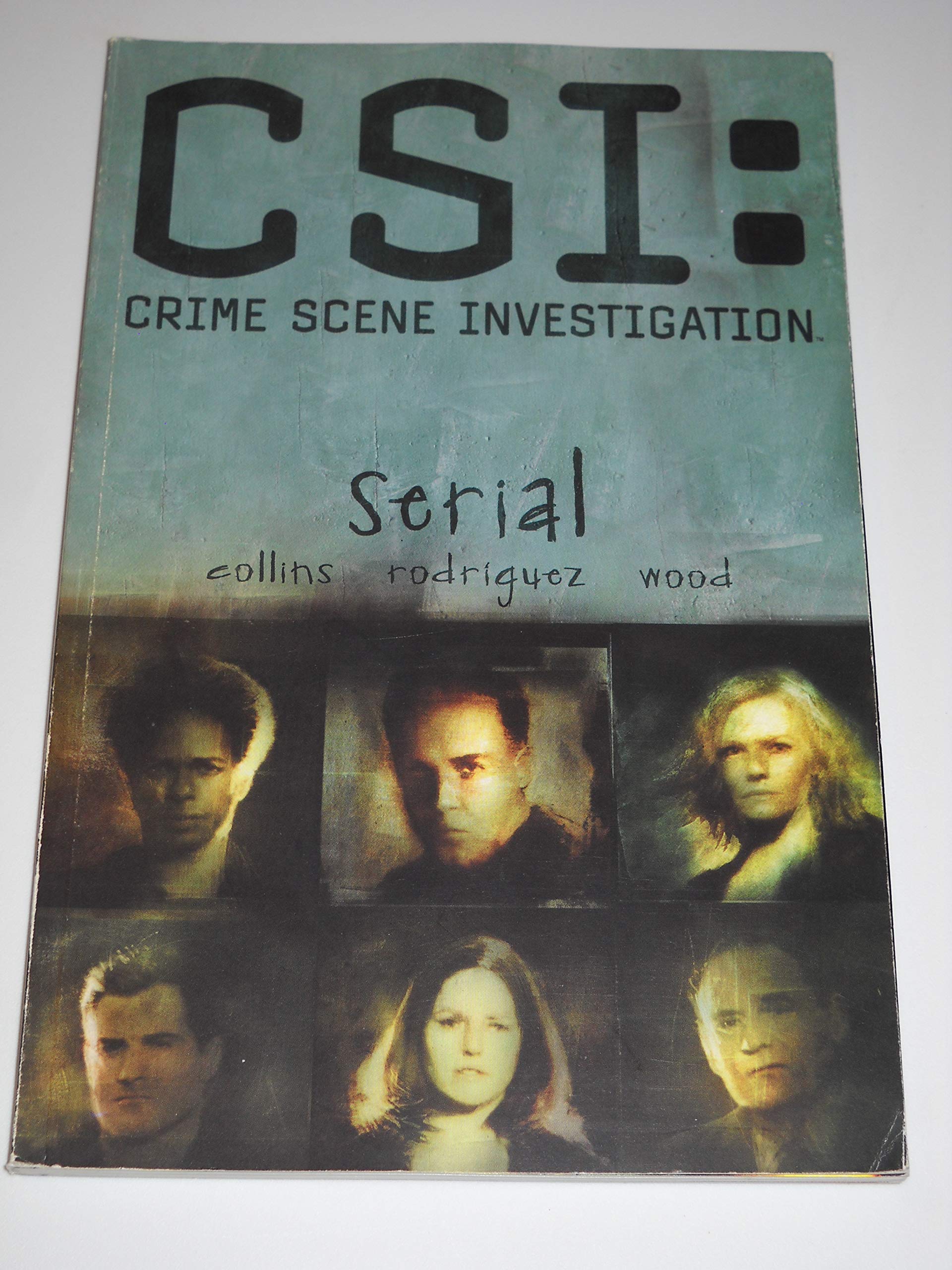 CSI: Crime Scene Investigation: Serial: Collins, Max Allan, Rodriguez ...