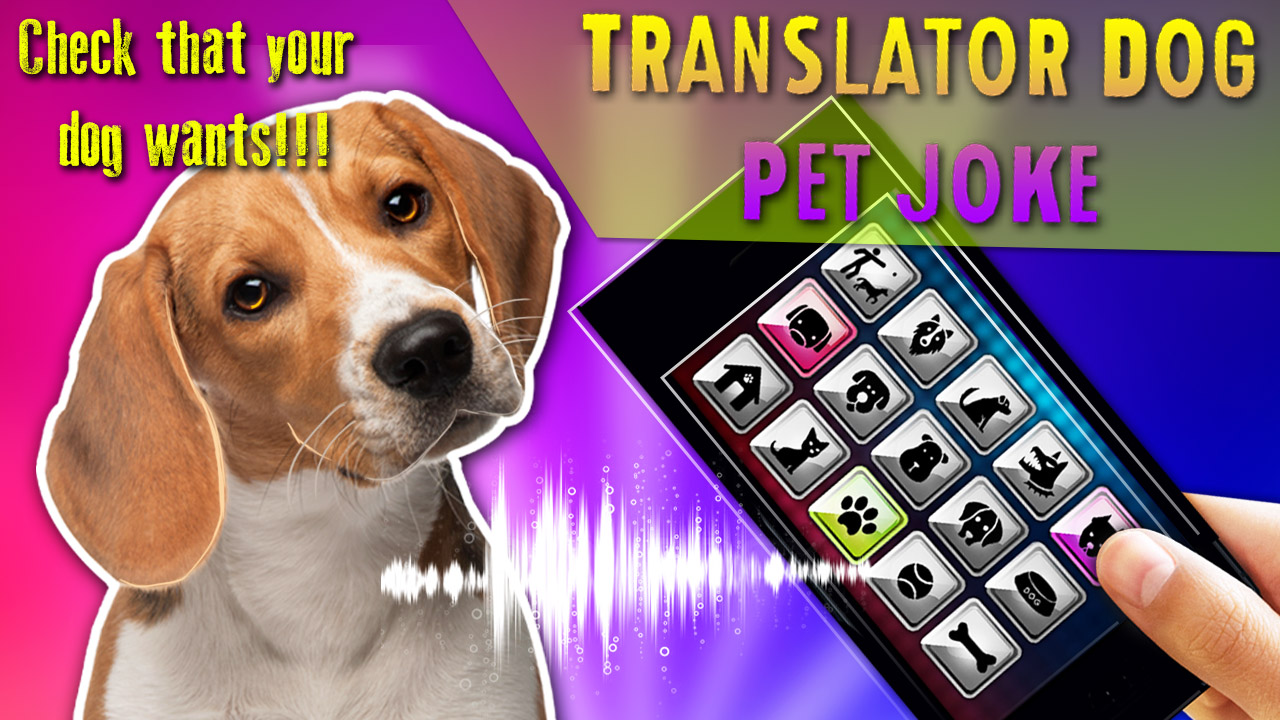 Translator Dog Pet Joke - App on Amazon Appstore
