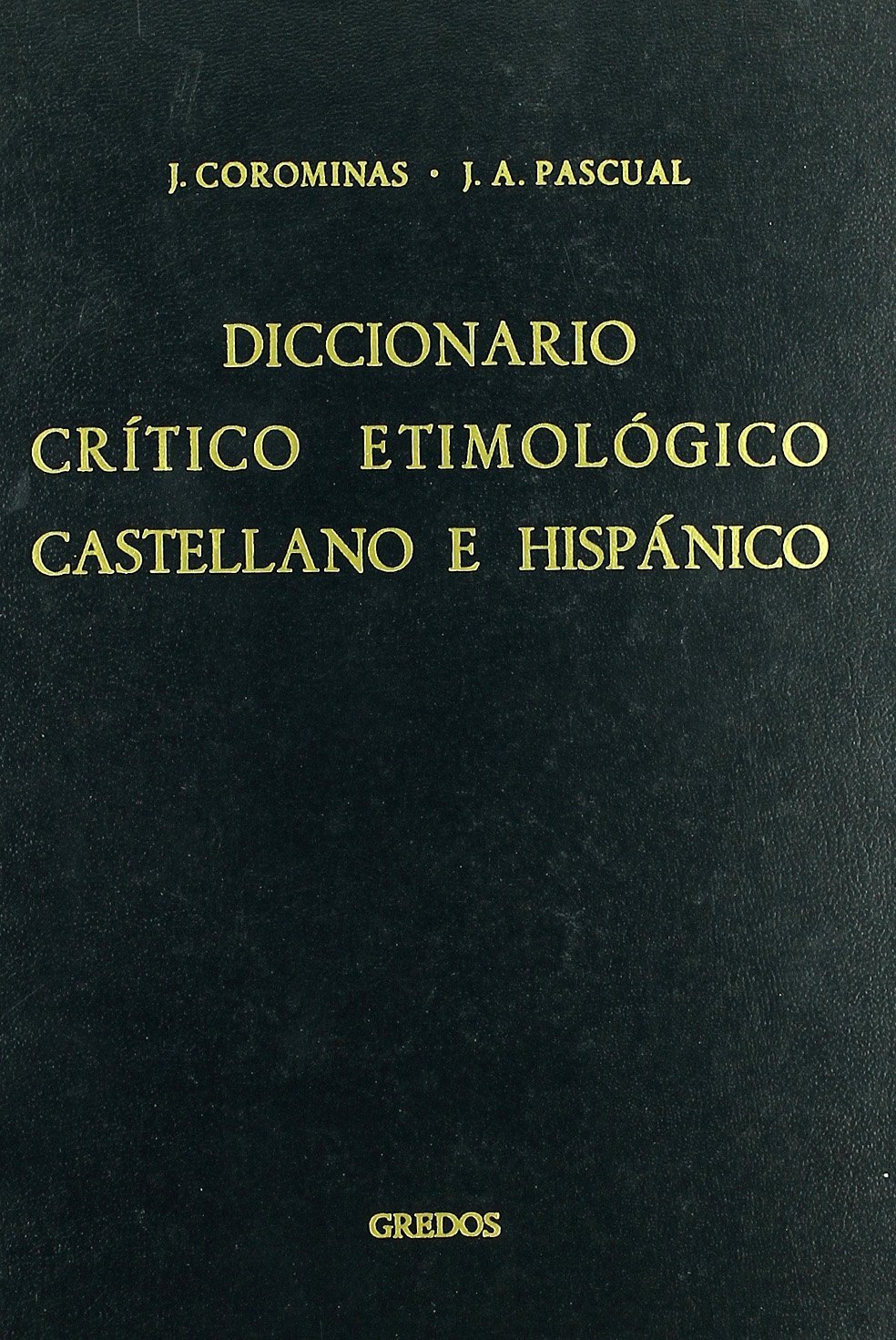 Diccionario crítico etimológico castellano e hispánico 2 (ce-f): 042 ...