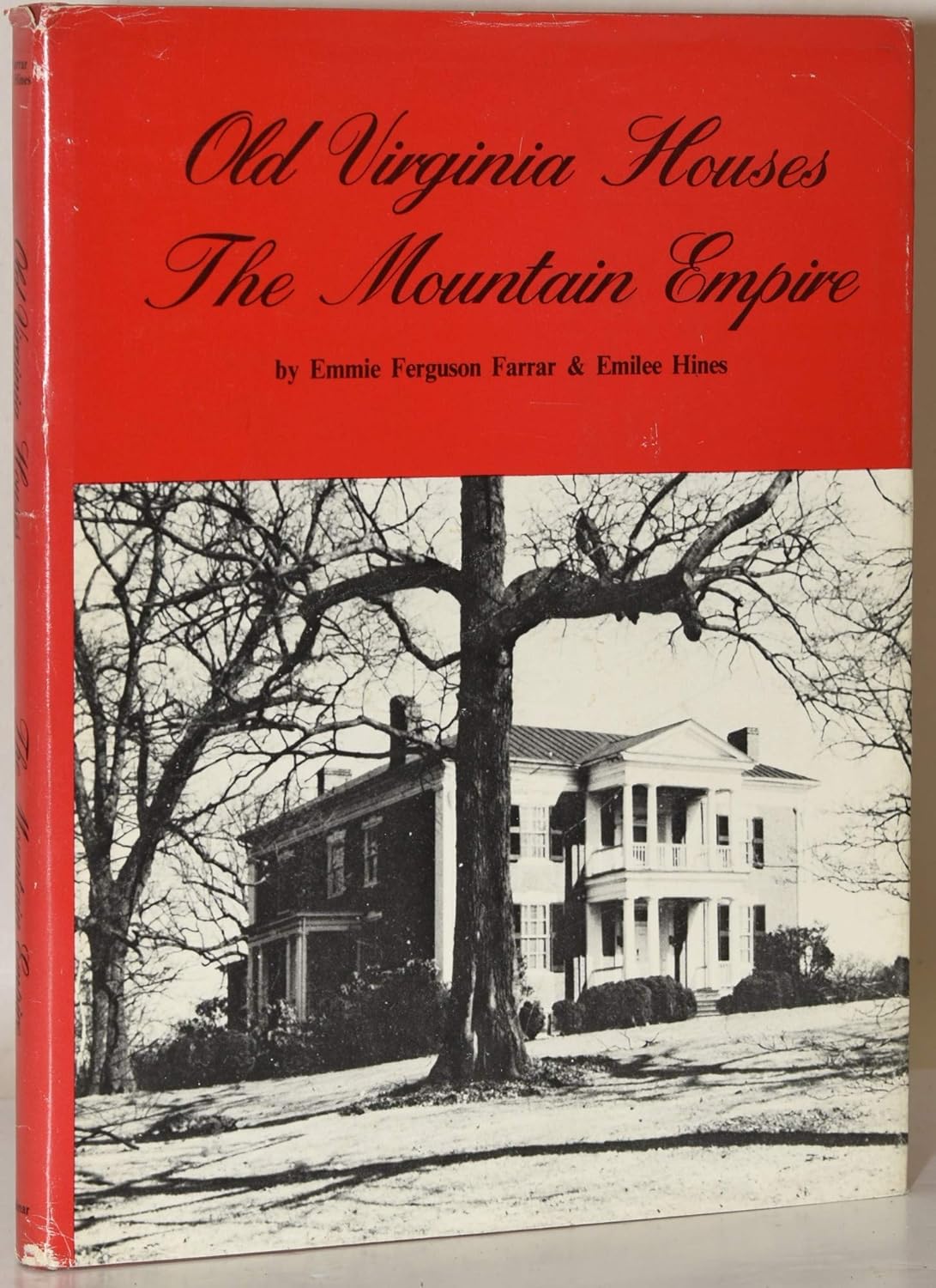 Old Virginia Houses; The Mountain Empire: Farrar, Emmie Ferguson; Hines ...