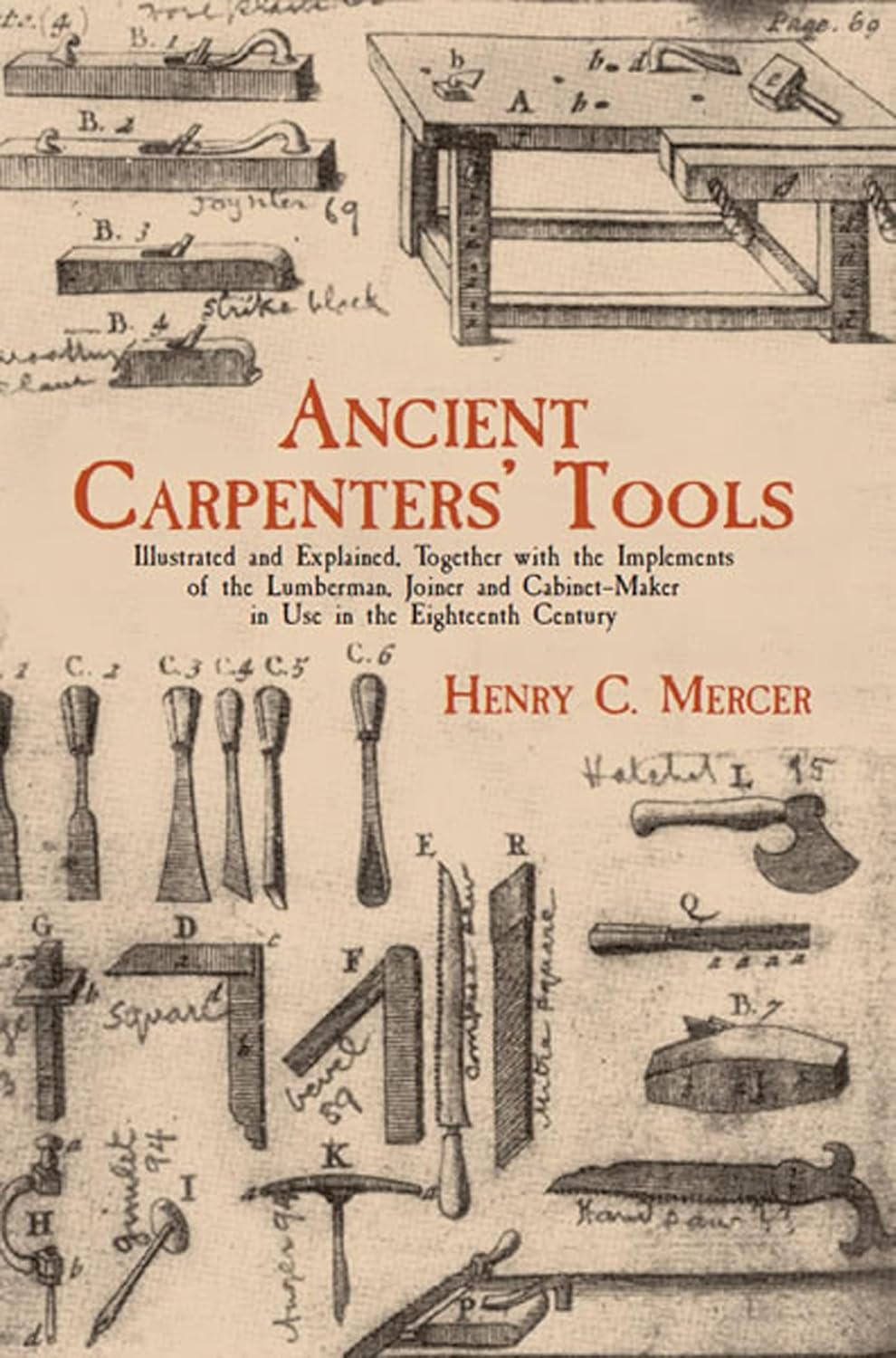 Ancient Carpenters' Tools: Illustrated and Explained, Together with the ...