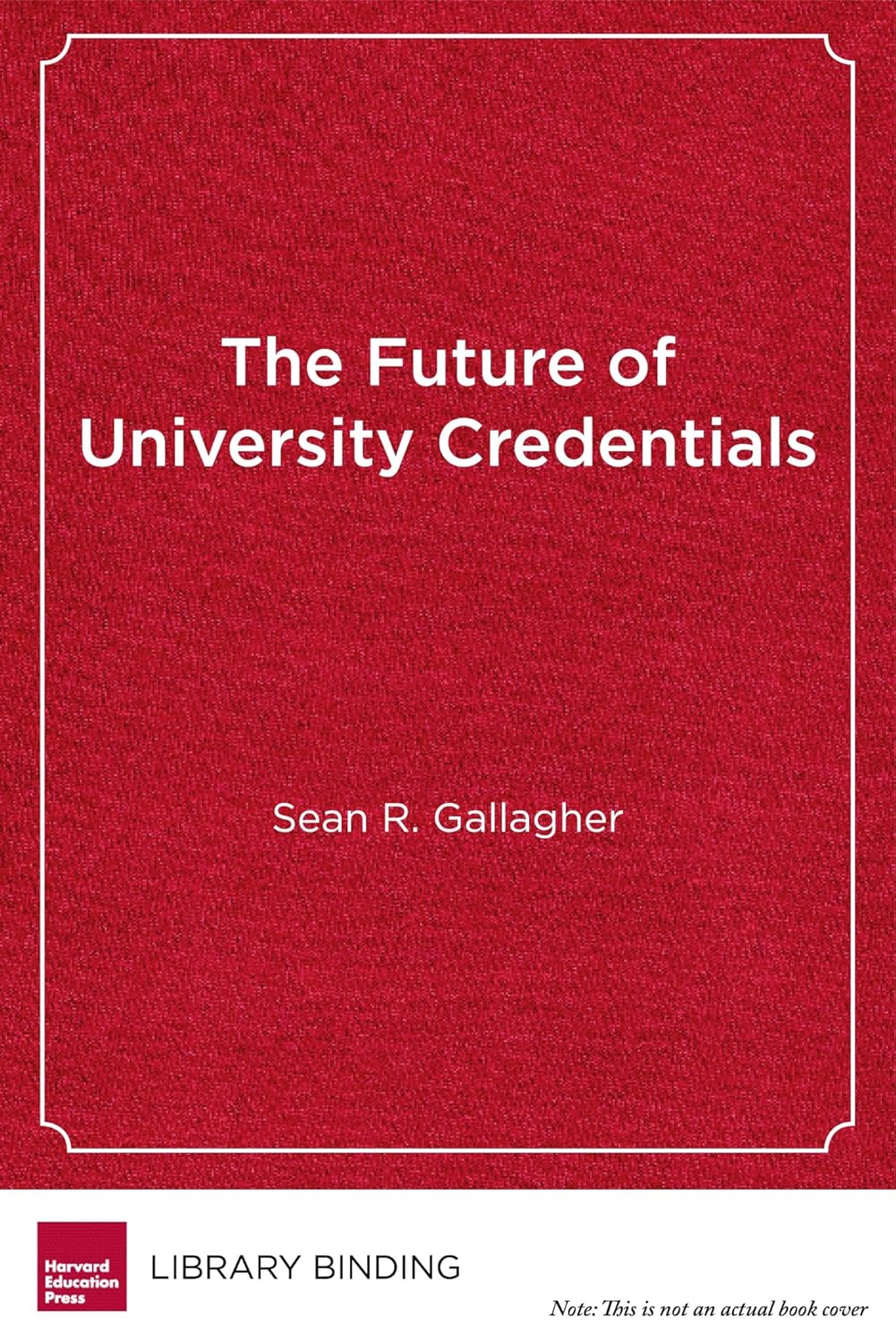 Buy The Future of University Credentials: New Developments at the ...
