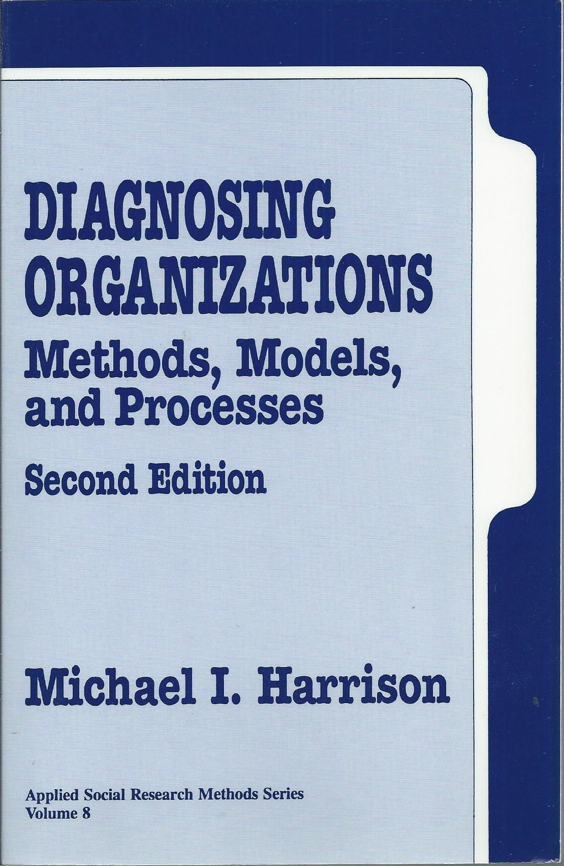 Diagnosing Organizations: Methods, Models, and Processes: Harrison ...