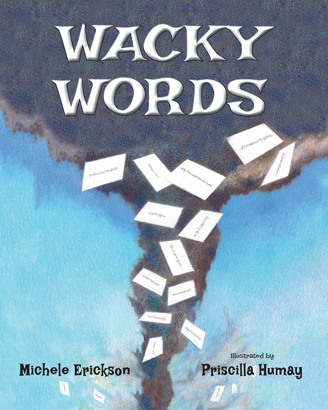 Amazon.com: Wacky Words: 9780998747835: Erickson, Michele, Humay ...