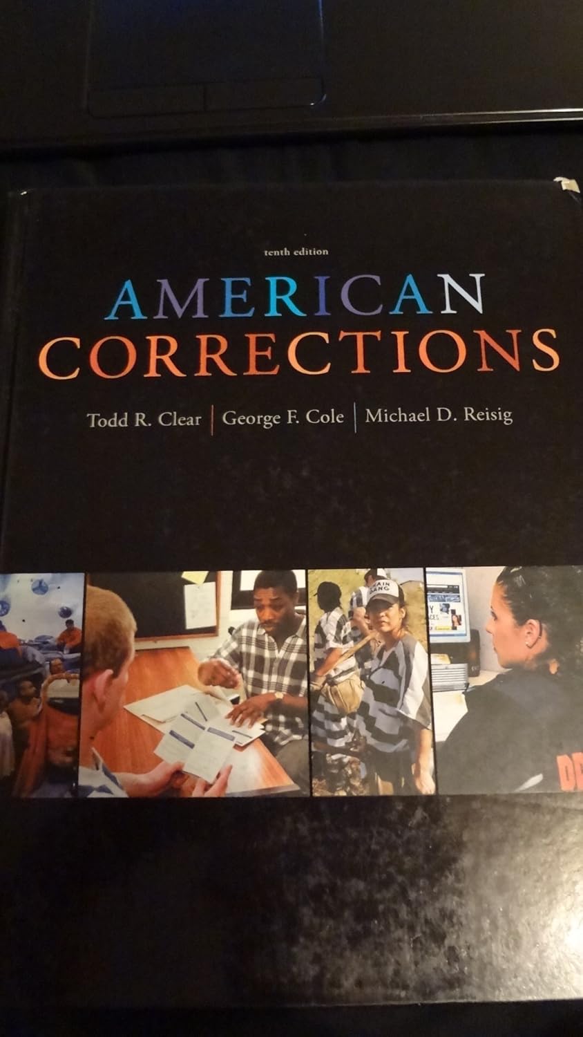 American Corrections: Clear, Todd R., Reisig, Michael D., Cole, George ...