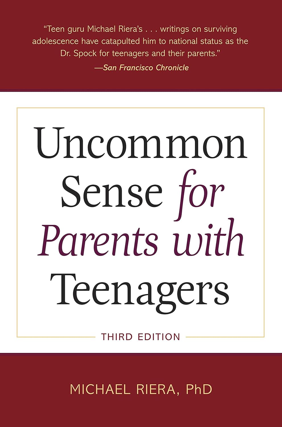 Uncommon Sense for Parents with Teenagers, Third Edition: Riera ...