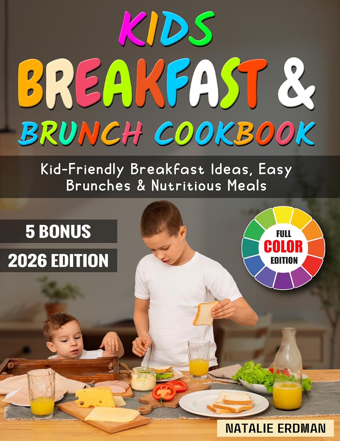 Kids Breakfast & Brunch Cookbook: Kid-Friendly Breakfast Ideas, Easy ...