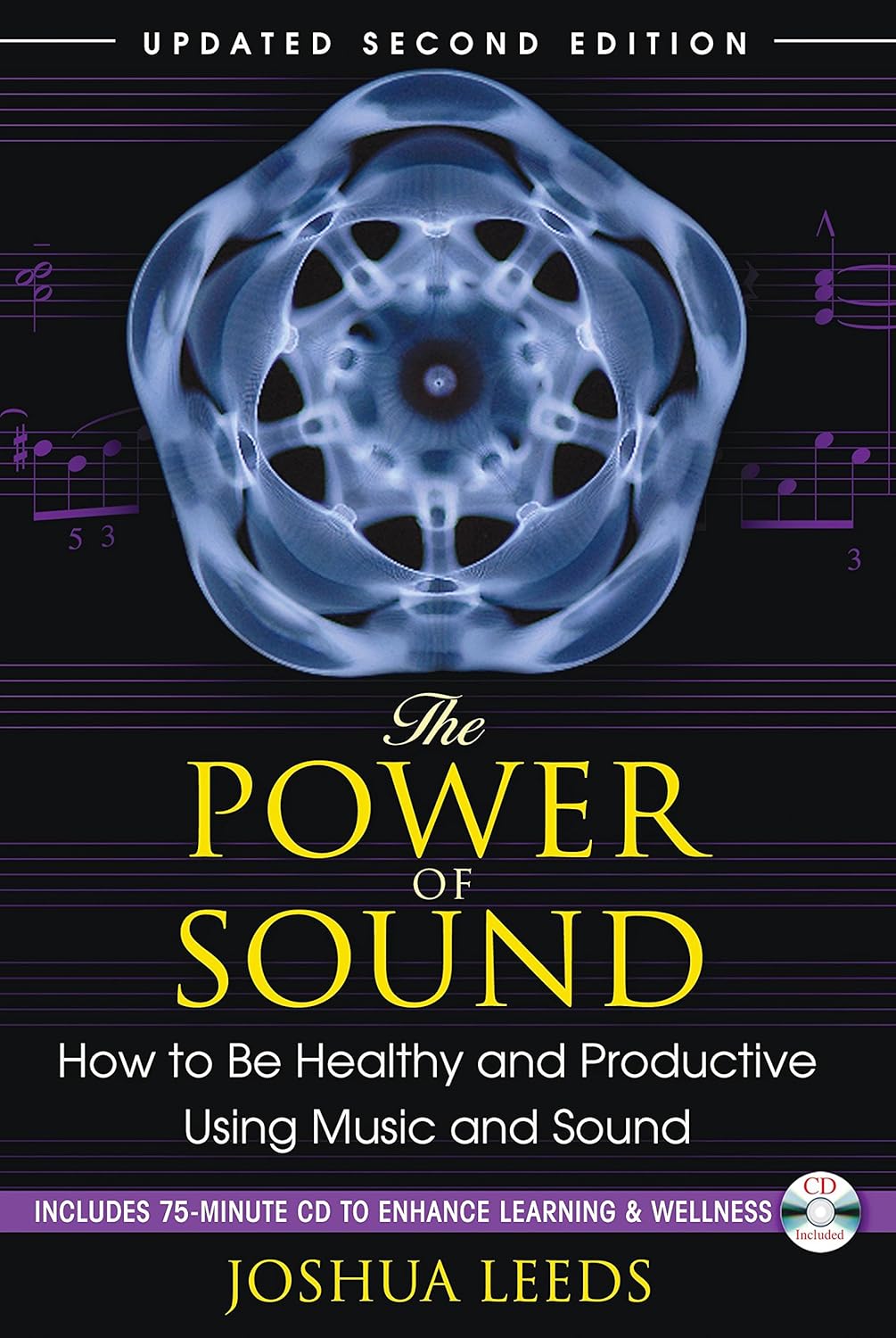 The Power of Sound: How to Be Healthy and Productive Using Music and ...