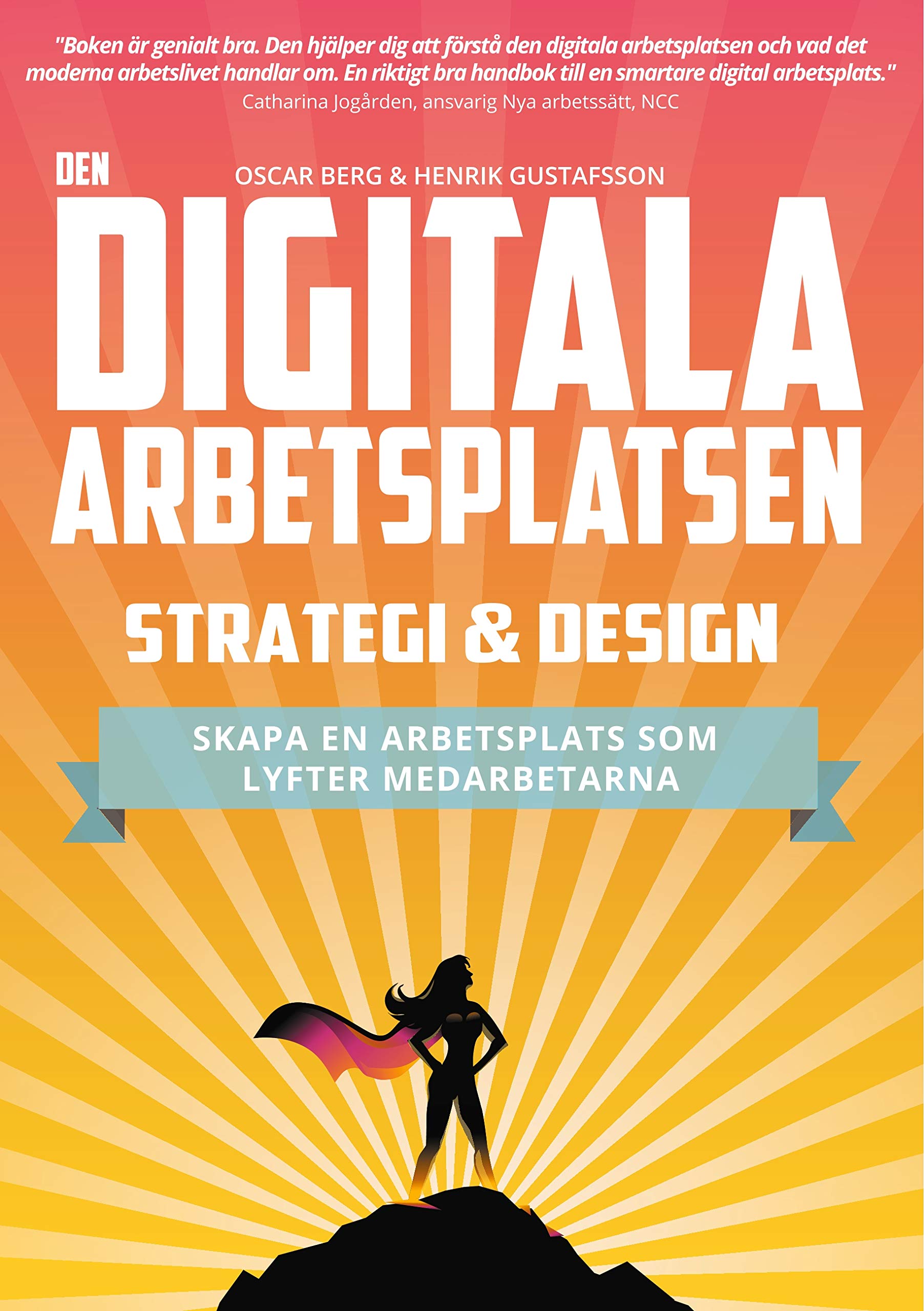 Buy Den digitala arbetsplatsen - Strategi och design: Skapa en ...