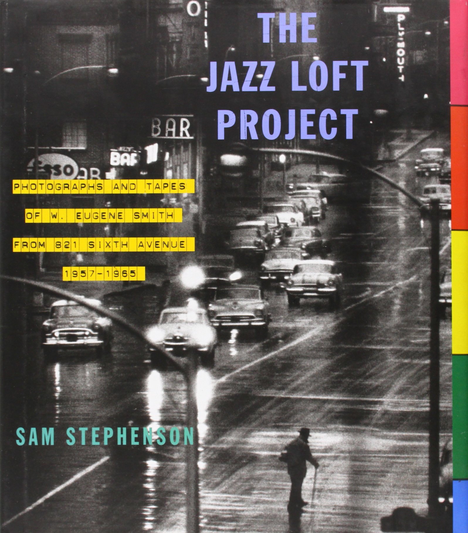The Jazz Loft Project: Photographs and Tapes of W. Eugene Smith from ...
