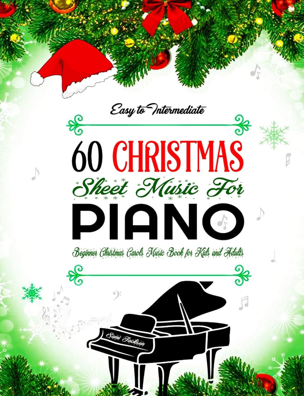 60 EASY TO INTERMEDIATE CHRISTMAS SHEET MUSIC FOR PIANO: Beginner ...