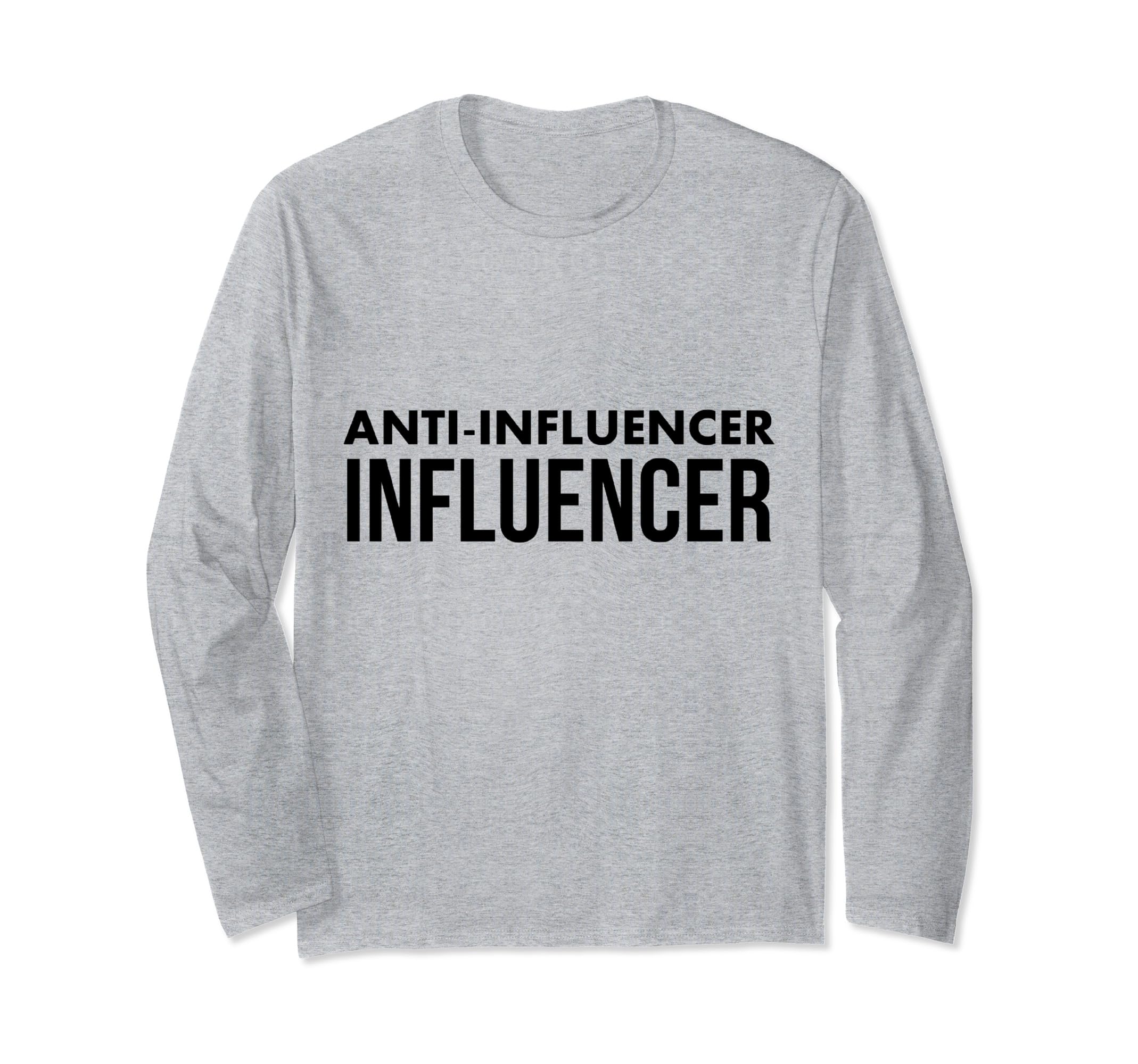 Amazon.com: Influencer Funny Anti-Influencer Influencers INFLUENCER ...