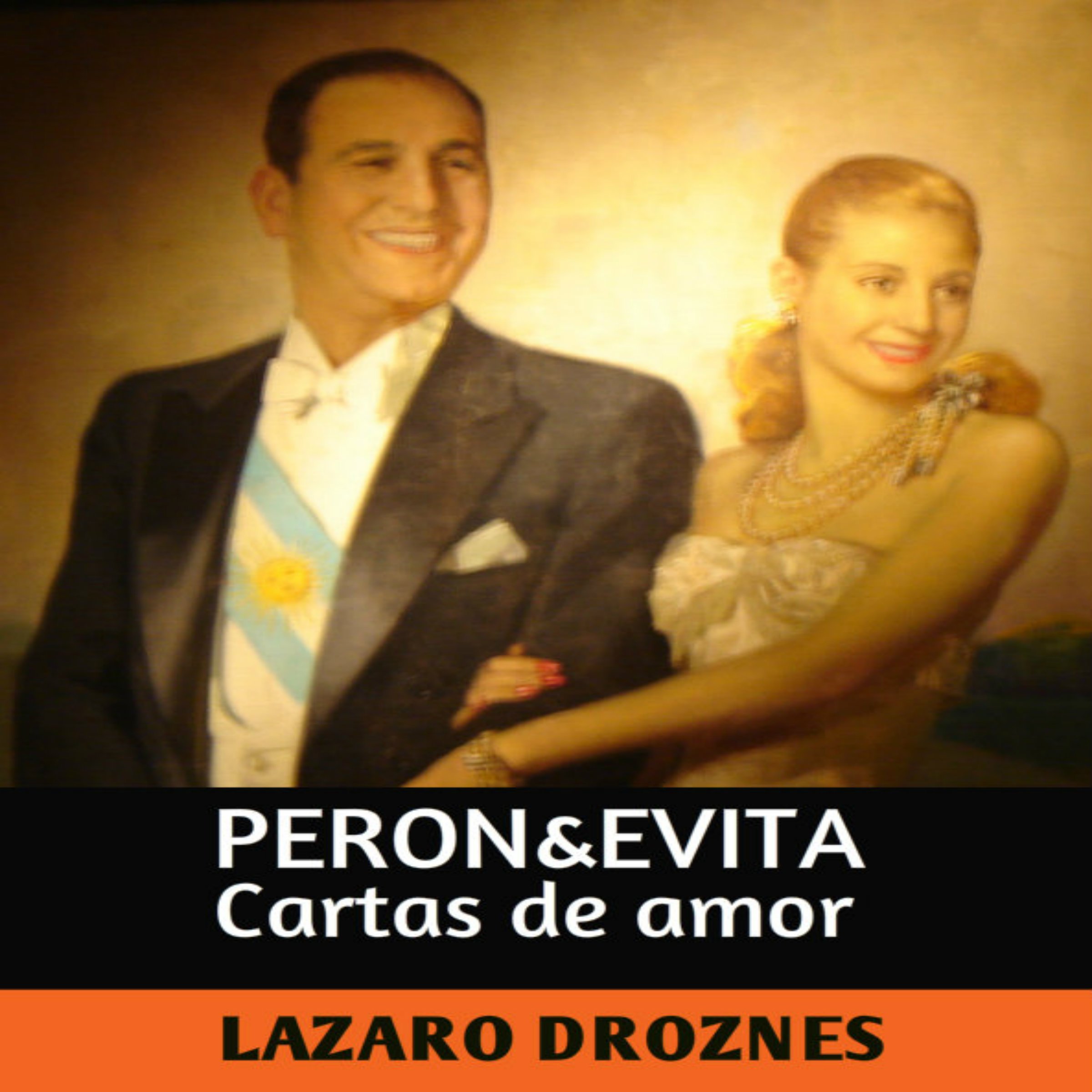Peron And Evita Cartas De Amor Peron And Evita Love | Desertcart Seychelles