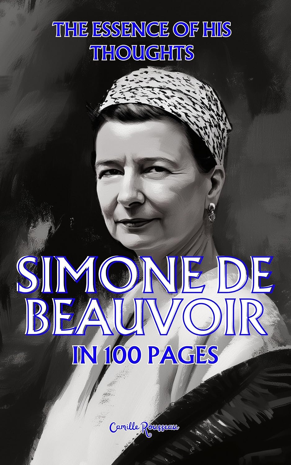 Simone de Beauvoir: The essence of his thoughts in 100 Pages : Explore ...