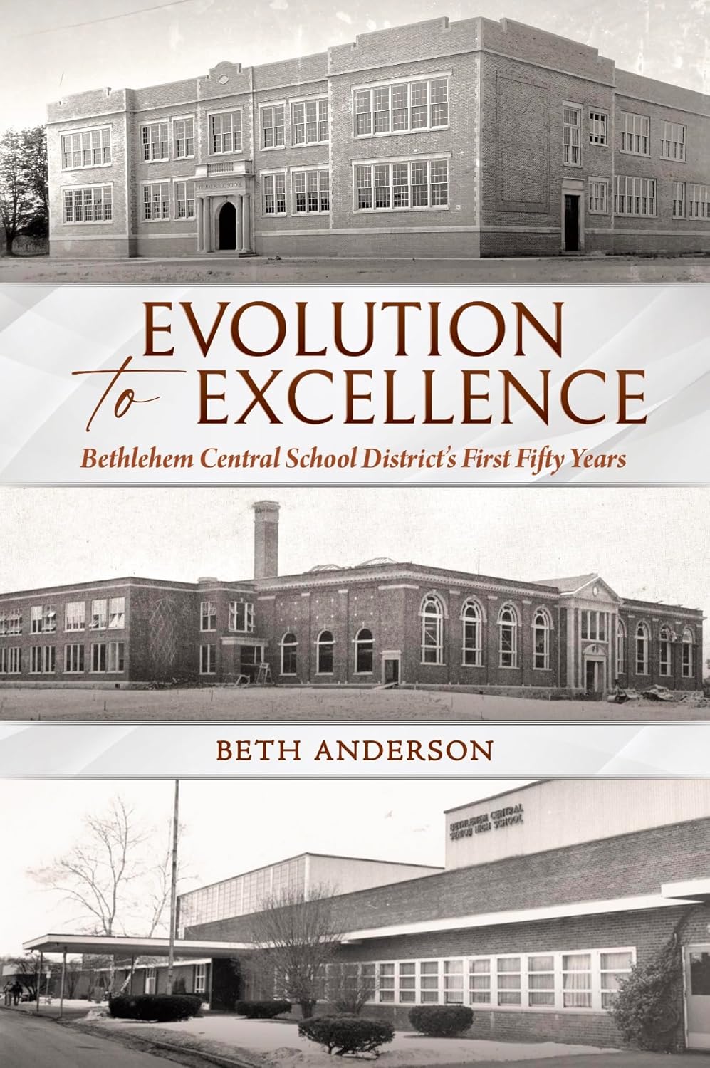 Evolution to Excellence: The first fifty years of the Bethlehem Central ...