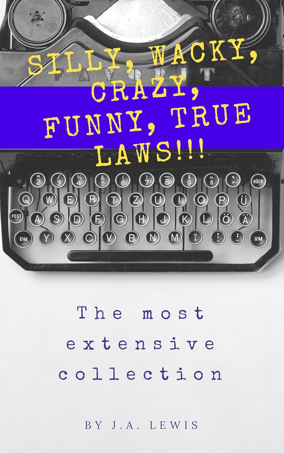 Amazon.com: SILLY, WACKY, CRAZY, FUNNY, TRUE LAWS!!! The Most Extensive ...