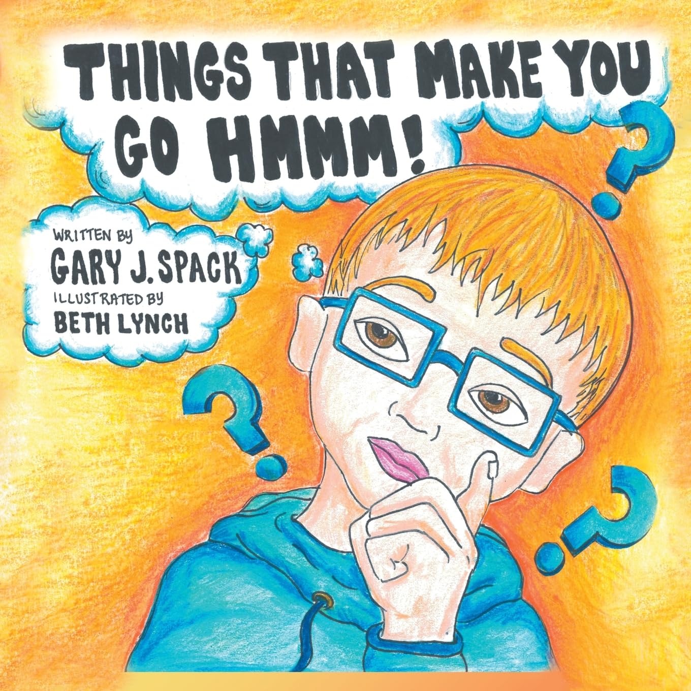 Things That Make You Go Hmmm!: Spack, Gary J: 9781682358016: Amazon.com ...