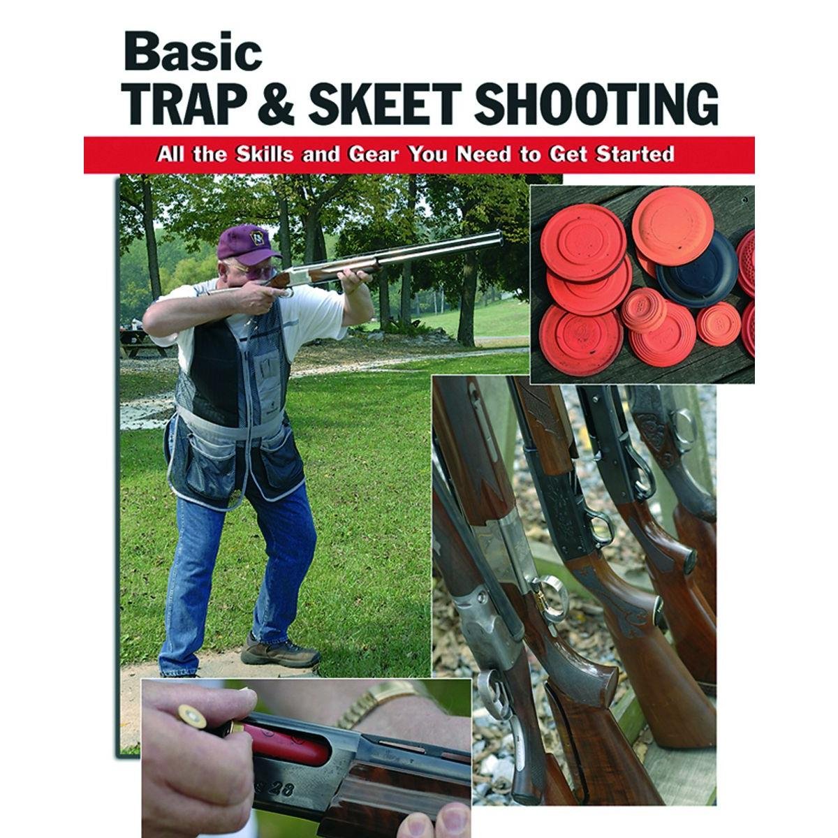 Basic Trap & Skeet Shooting: All the Skills and Gear You Need to Get ...