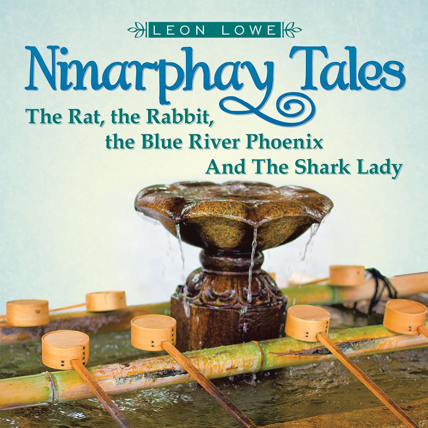 Ninarphay Tales the Rat, the Rabbit, the Blue River Phoenix and the ...