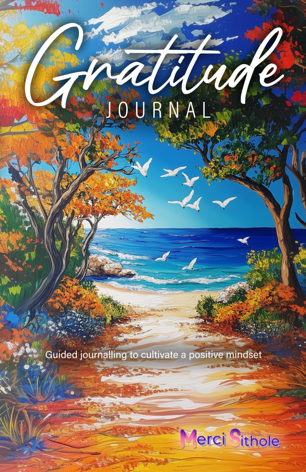 Amazon.com: Gratitude Journal: 9781776368211: Sithole, Merci: Books