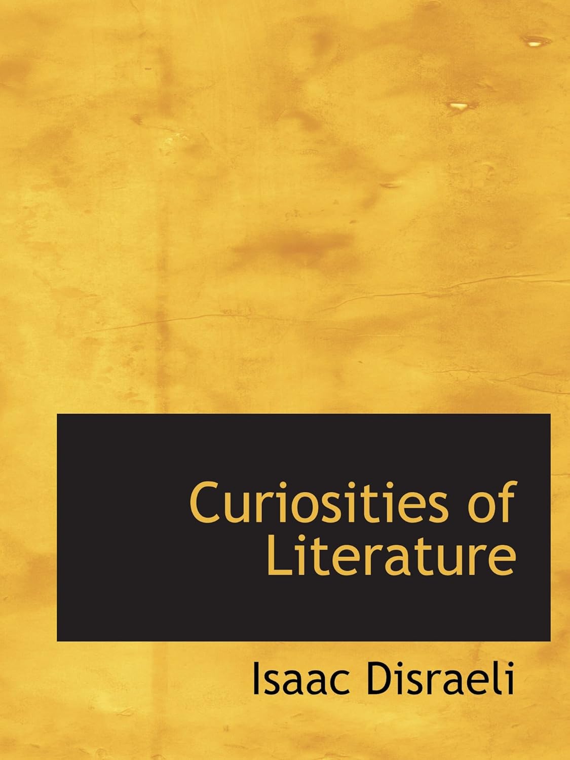 Curiosities of Literature: Disraeli, Isaac: 9780559807527: Amazon.com ...